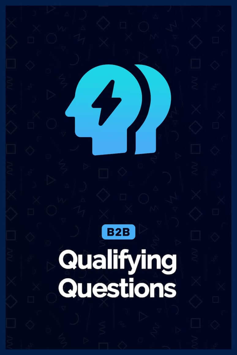 B2B Qualifying Questions