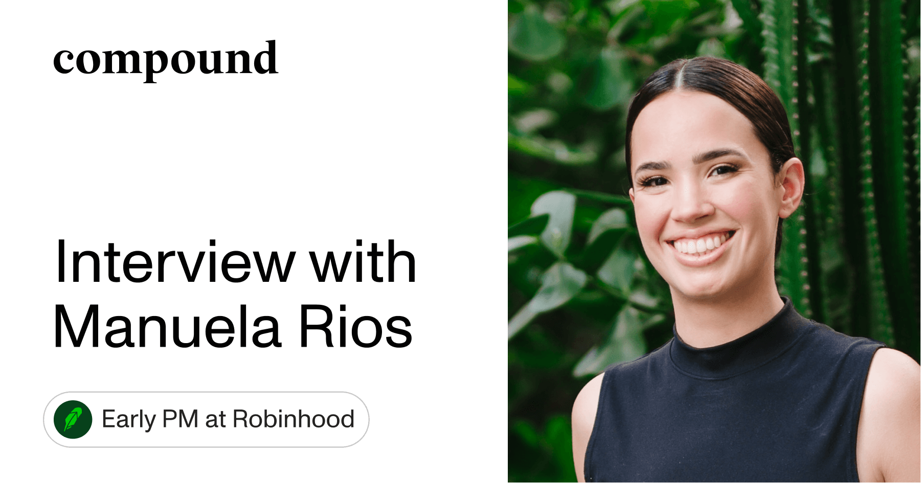 Interview with Manuela Rios, Early PM at Robinhood - Compound Manual