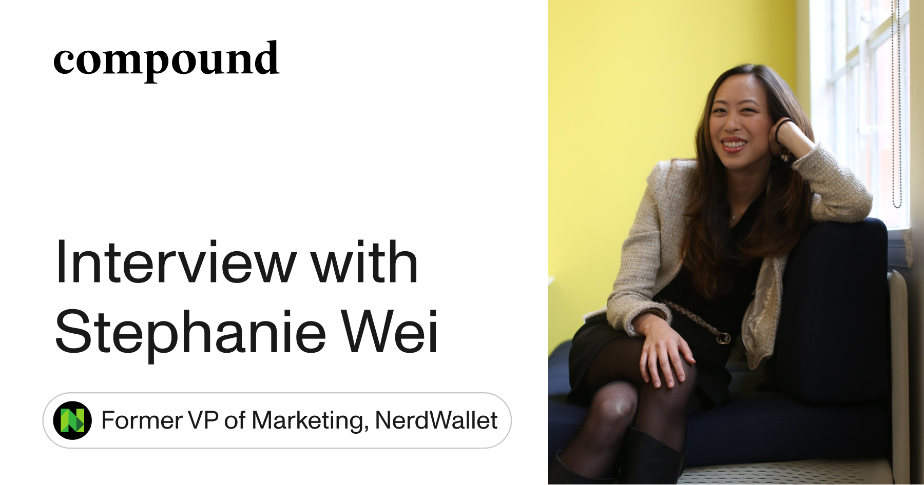 Interview with Stephanie Wei, Former VP of Marketing at NerdWallet ...