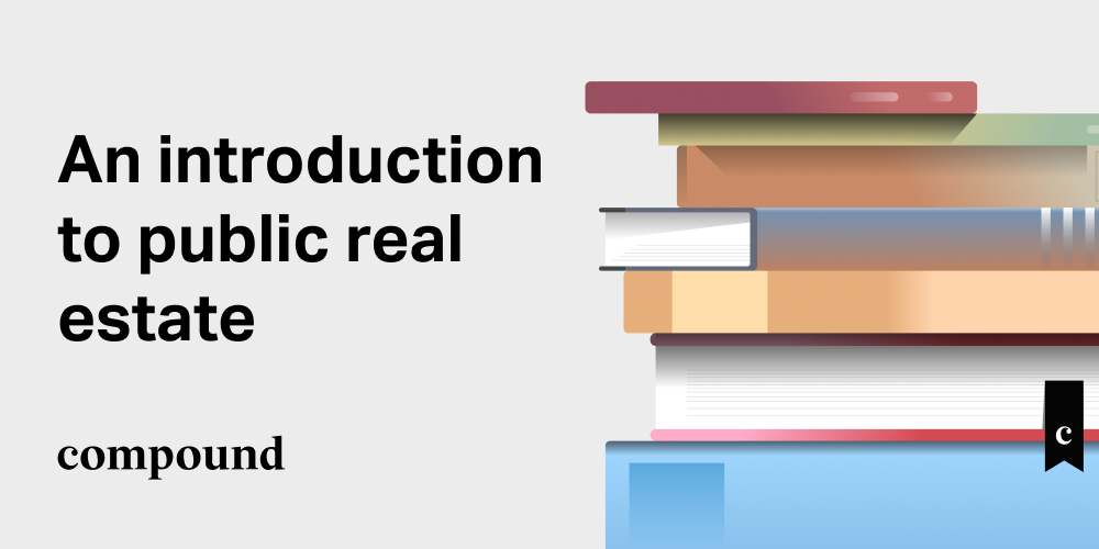 An Introduction to Public Real Estate - Compound Manual