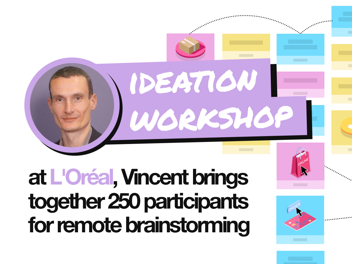 Ideation: at L'Oréal, Vincent gathers 250 participants remotely - Case studies | Klaxoon
