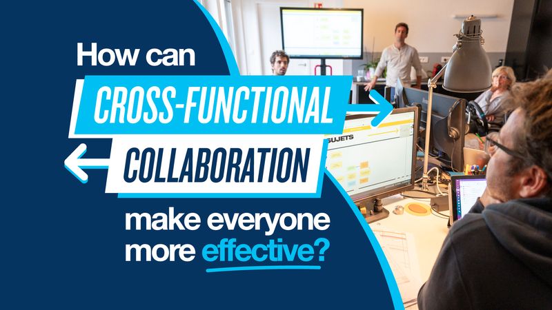How can cross-functional collaboration boost team effectiveness ...