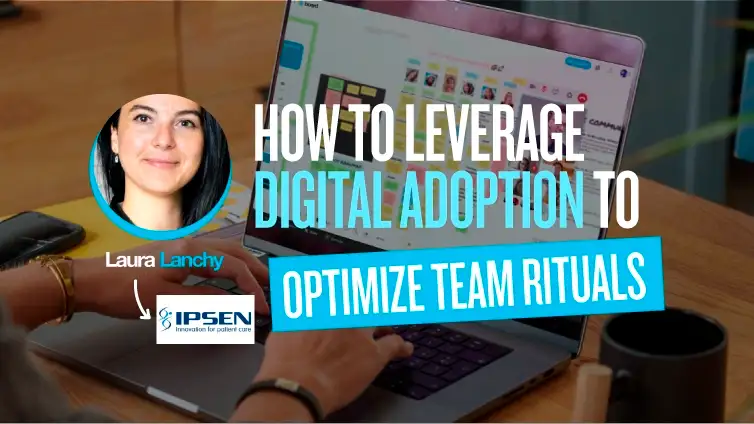 How to leverage digital adoption to optimize team rituals - Case ...