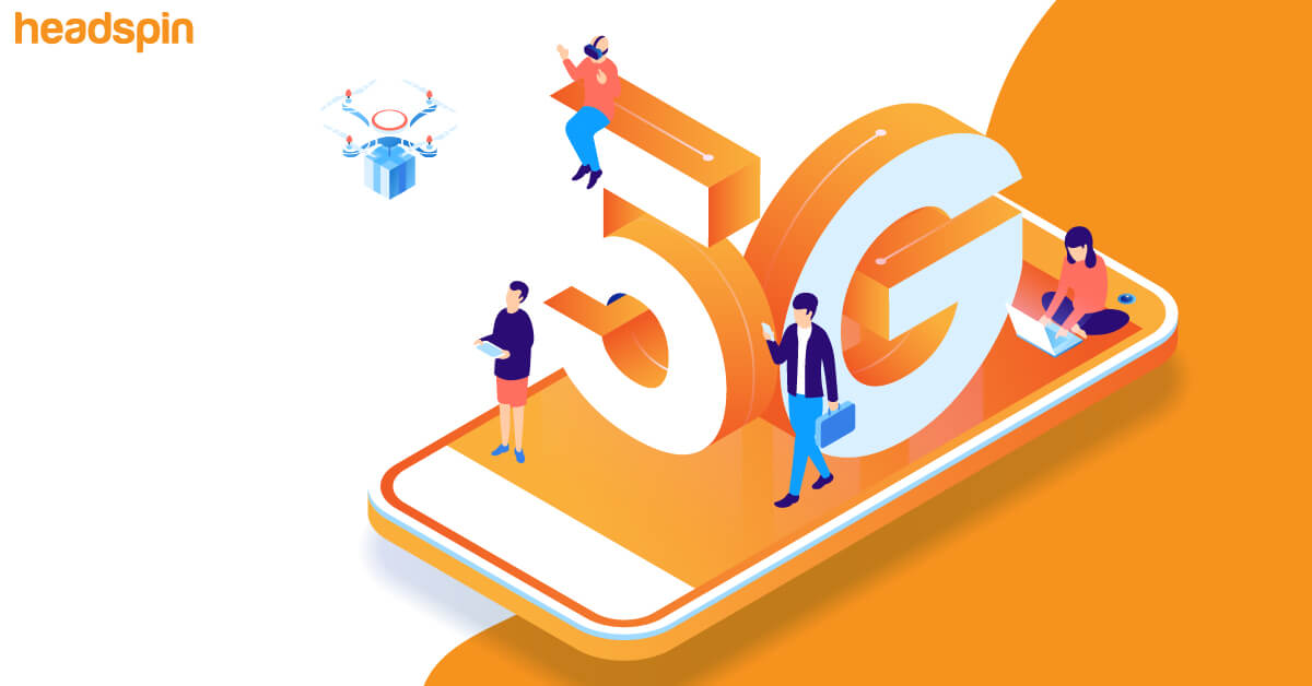 Introducing HeadSpin 5G Labs