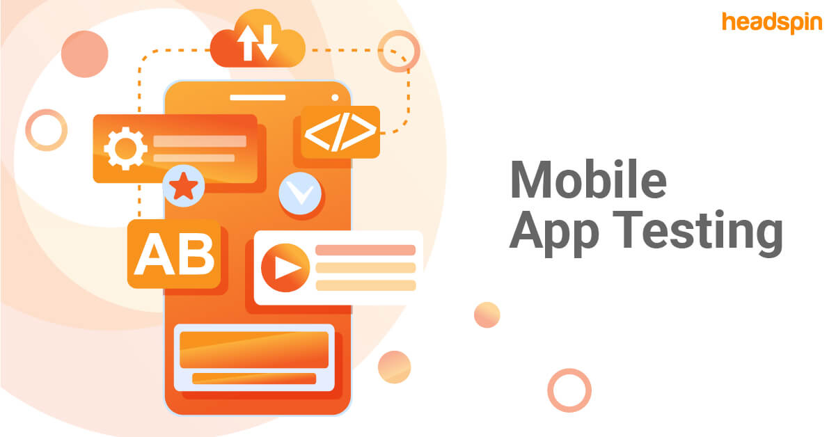 Why Is Mobile App Testing Necessary?