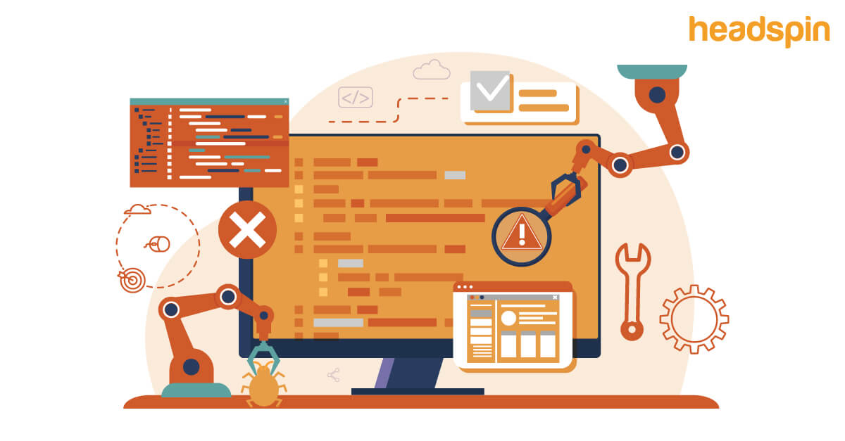 HeadSpin's Guide to Automated Testing Best Practices