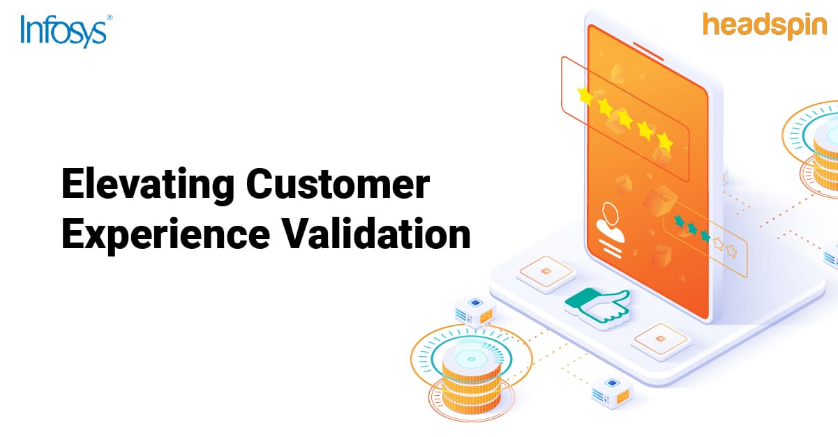 HeadSpin & Infosys: Leading the Charge in Customer Experience Innovation