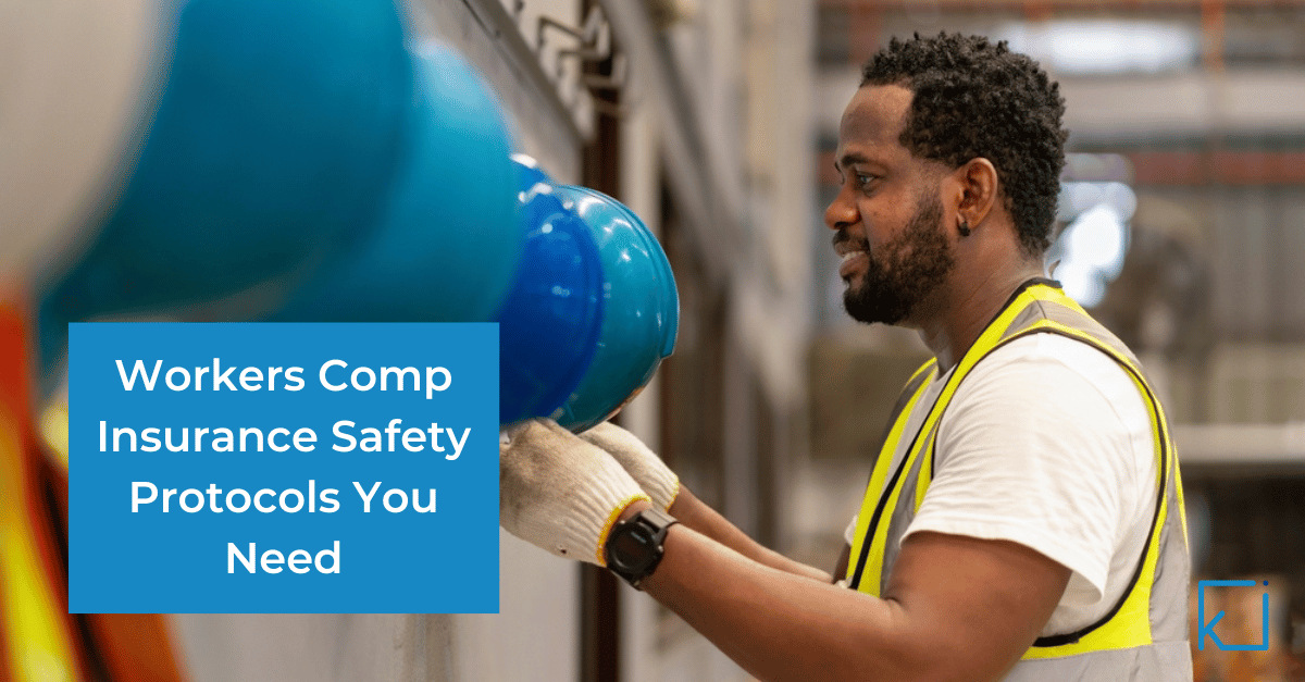 Workers Comp Insurance Safety Protocols You Need - Kickstand