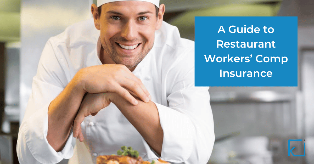 A Guide to Restaurant Workers’ Comp Insurance - Kickstand