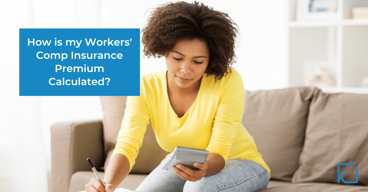 How is my Workers' Comp Insurance Premium Calculated?