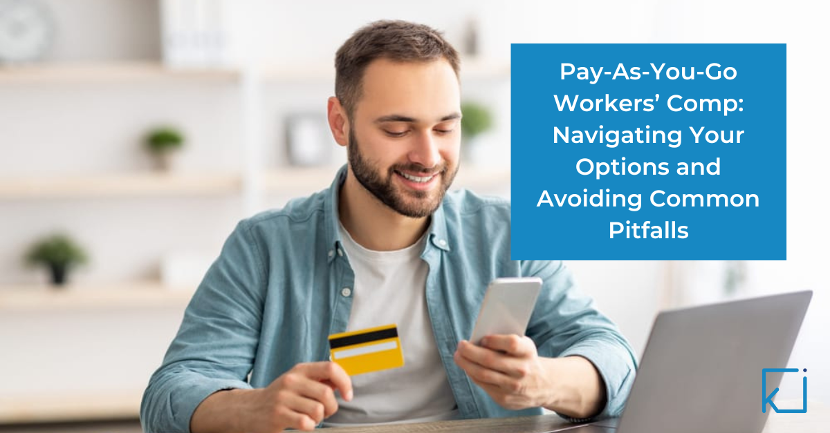 Pay-As-You-Go Workers' Comp: Navigating Your Options