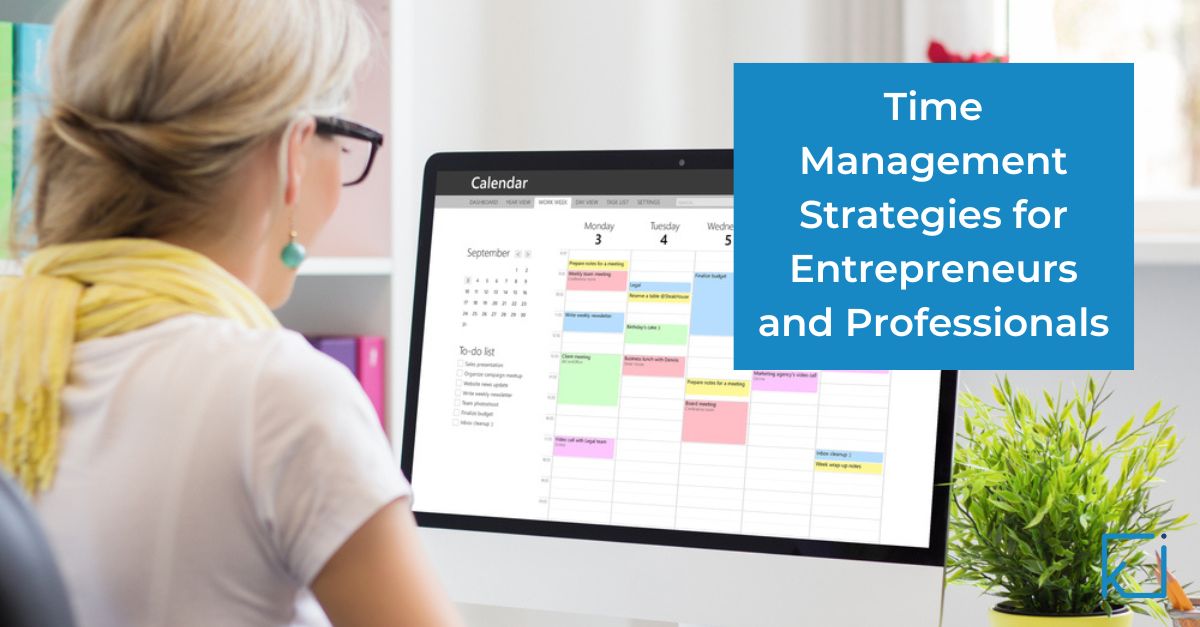 Time Management Strategies for Entrepreneurs & Professionals