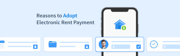 11 Reasons to Adopt Electronic Rent Payment