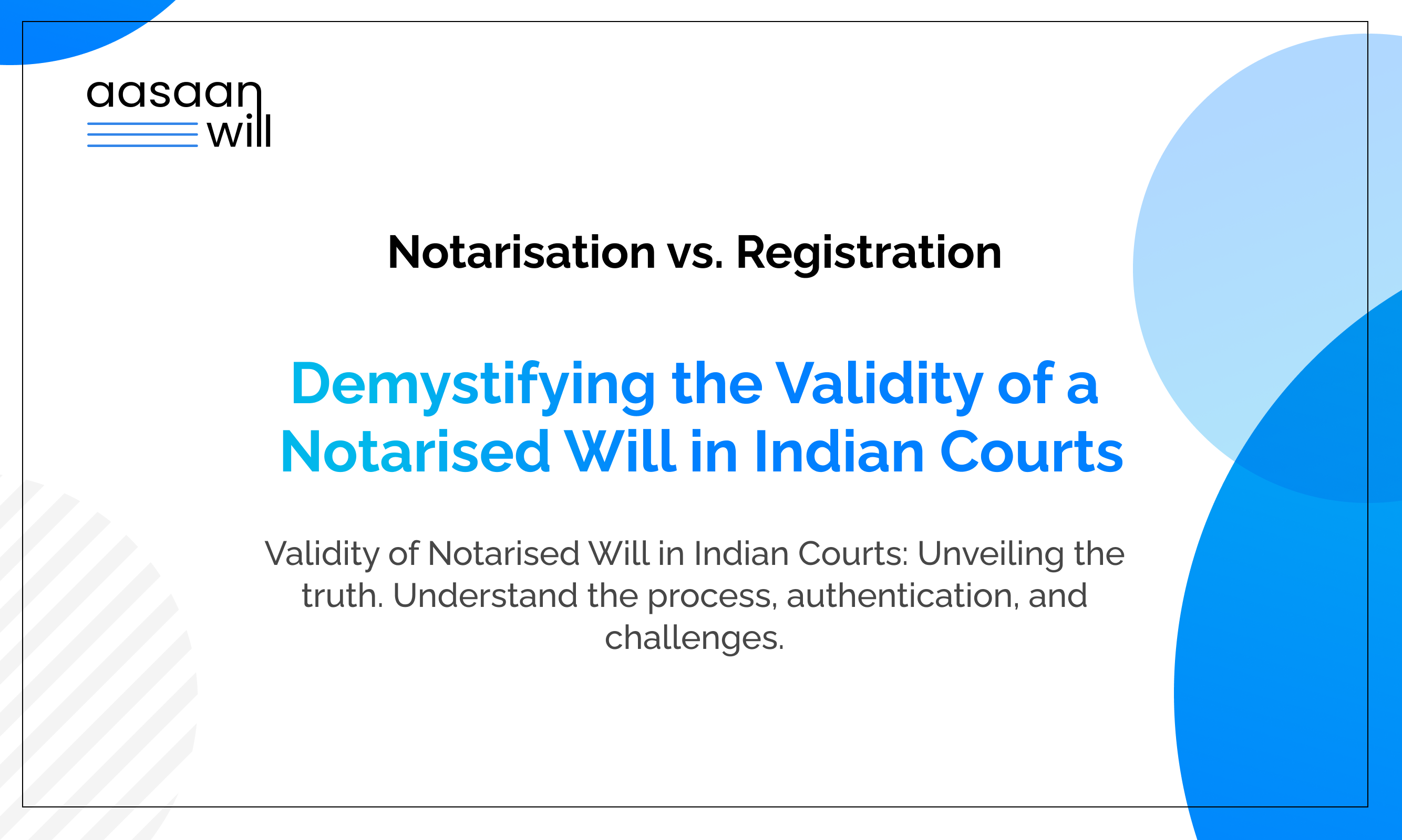Demystifying the Validity of a Notarised Will in Indian Courts