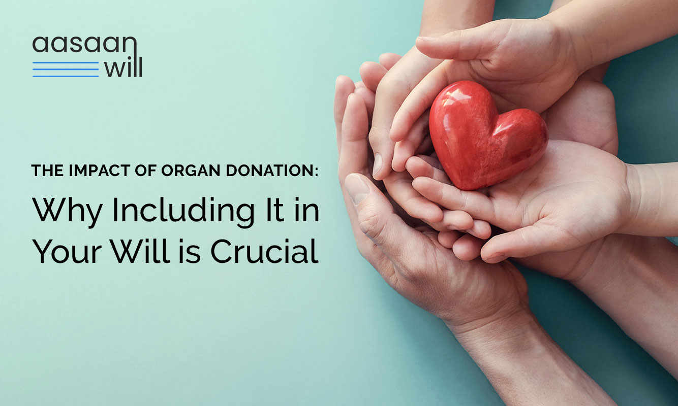 The Impact of Organ Donation: Why Including It in Your Will is Crucial
