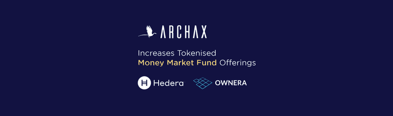 Archax Increases Tokenised Money Market Fund Offerings