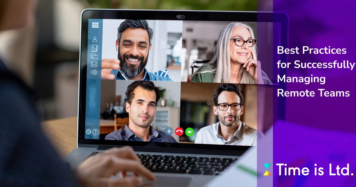 Best Practices for Successfully Managing Remote Teams