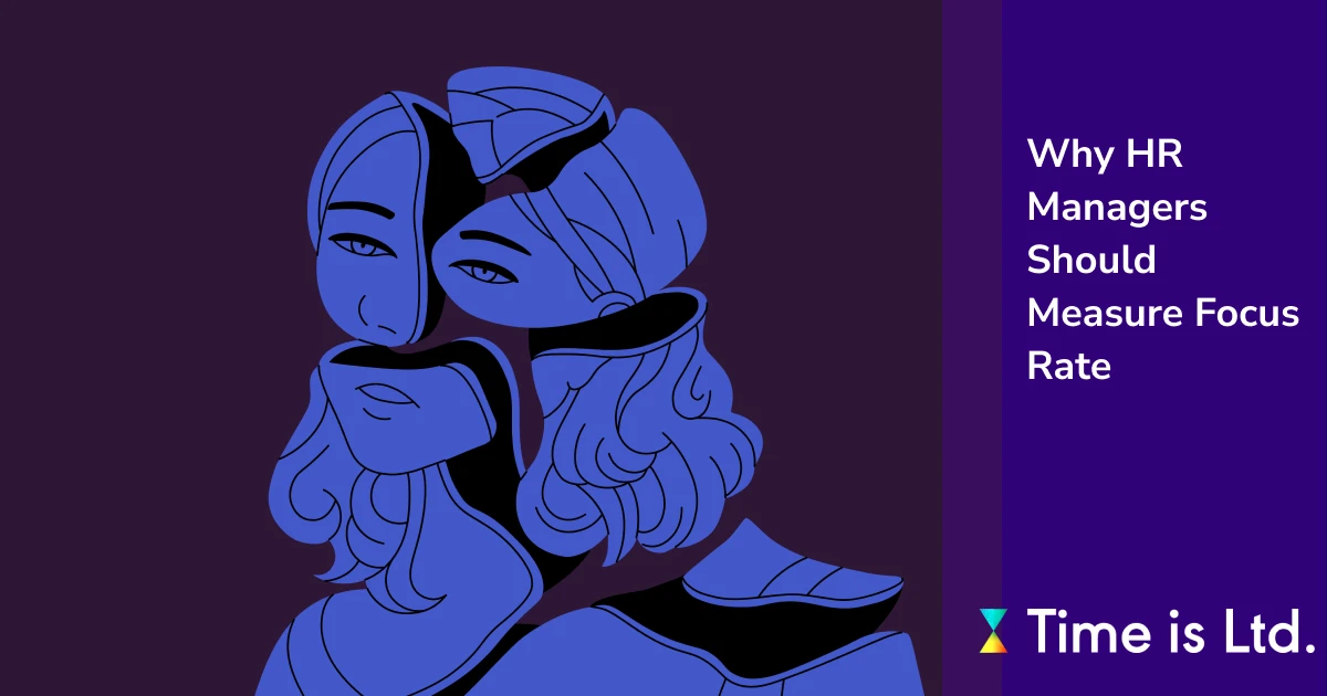 Why HR Managers Should Measure Focus Rate