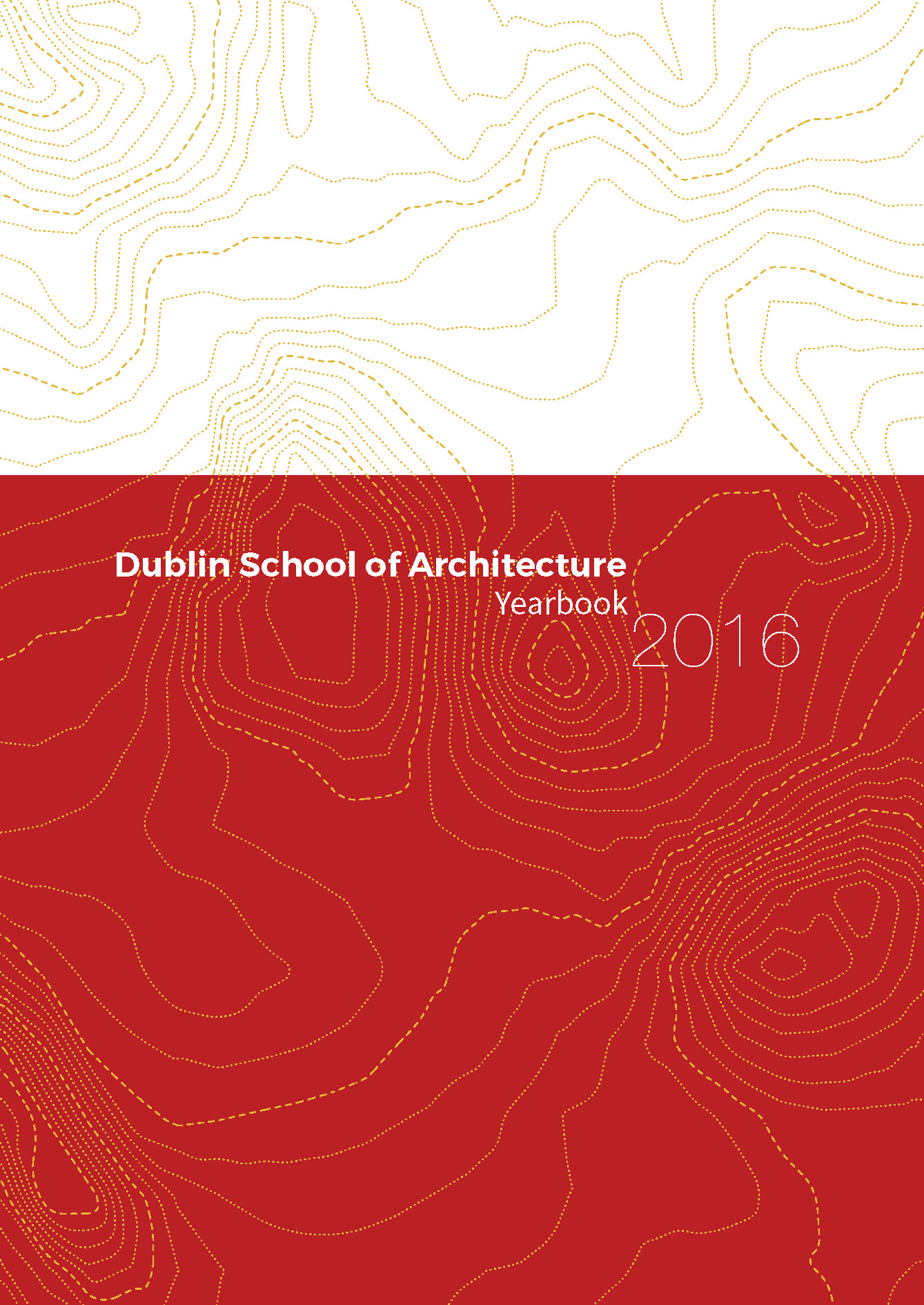 Dublin School of Architecture Yearbook 2016