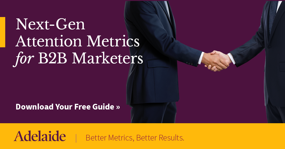 Next-Gen Attention Metrics for B2B Marketers: A Free Guide