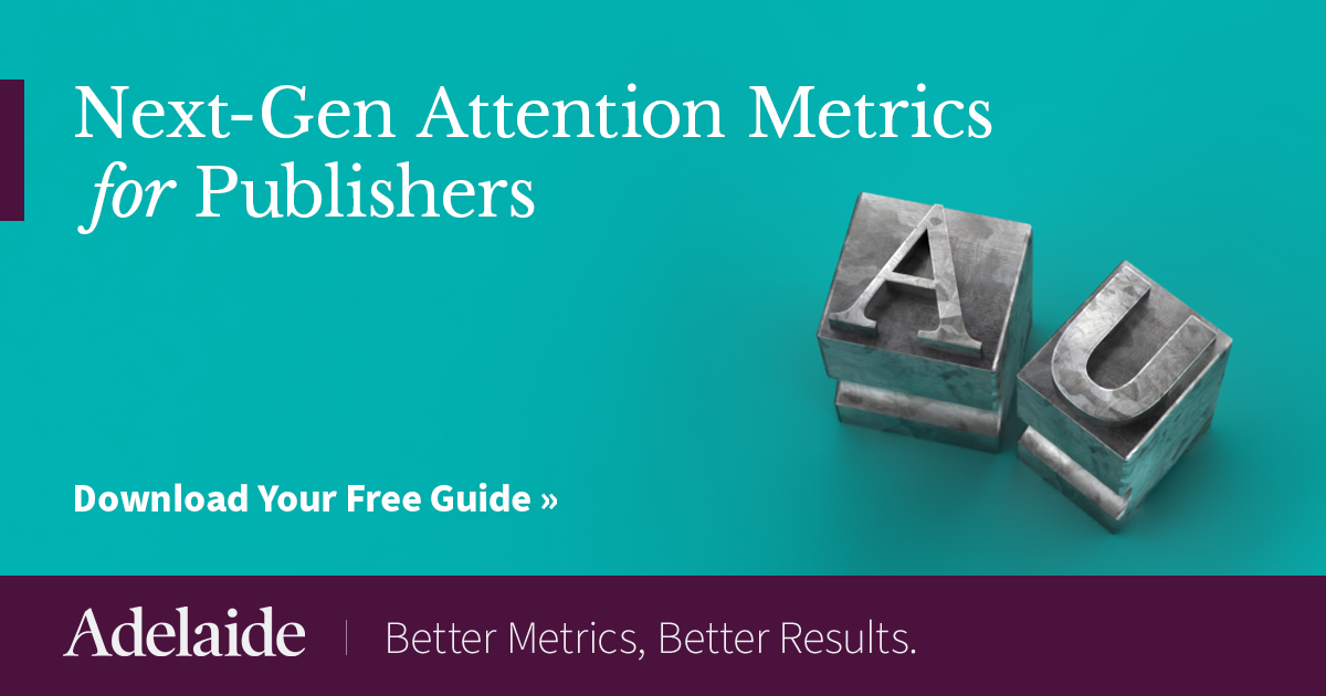Next-Gen Attention Metrics for Publishers: A Free Guide