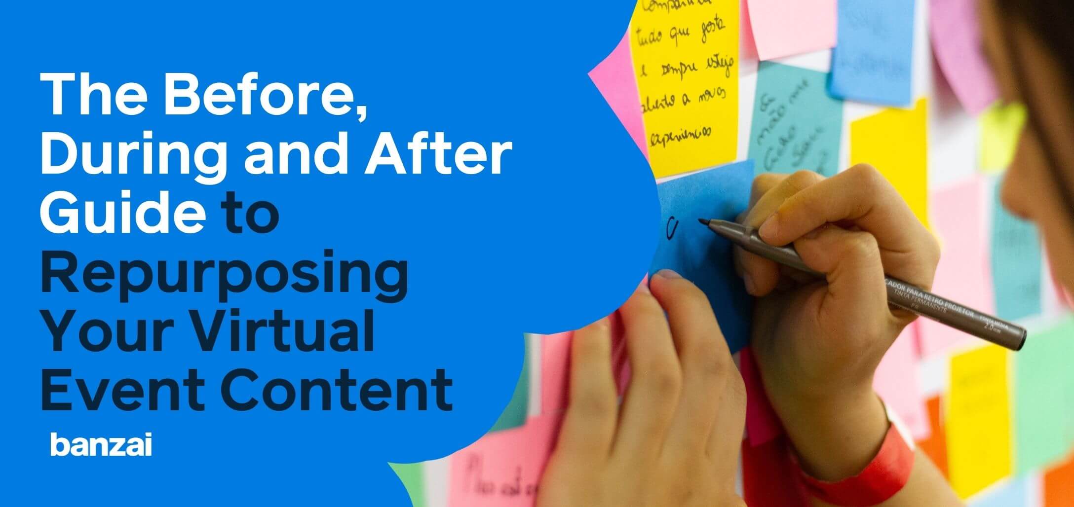 The Before, During and After Guide to Repurposing Your Virtual Event ...