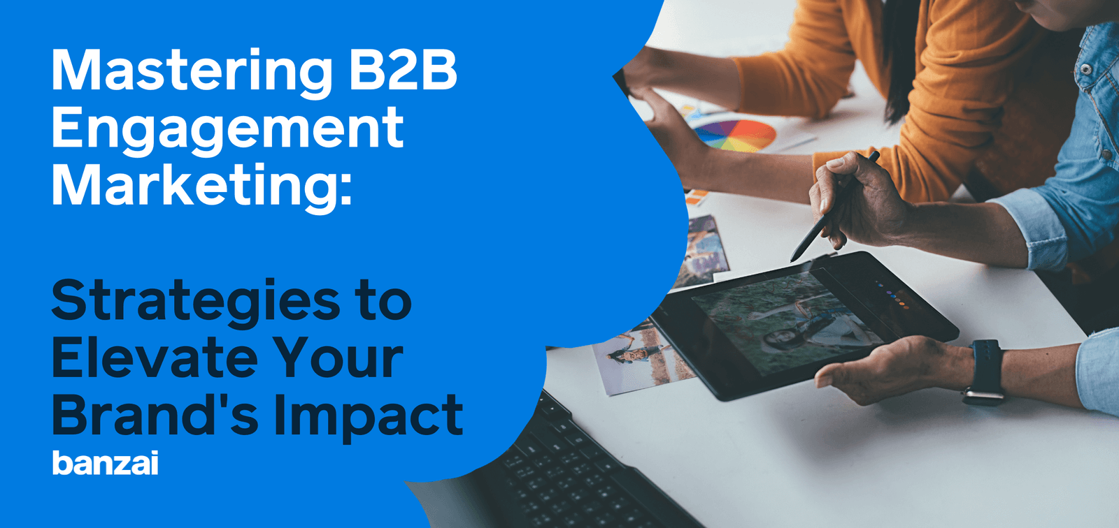 What is Customer Engagement Marketing? - The Complete Guide