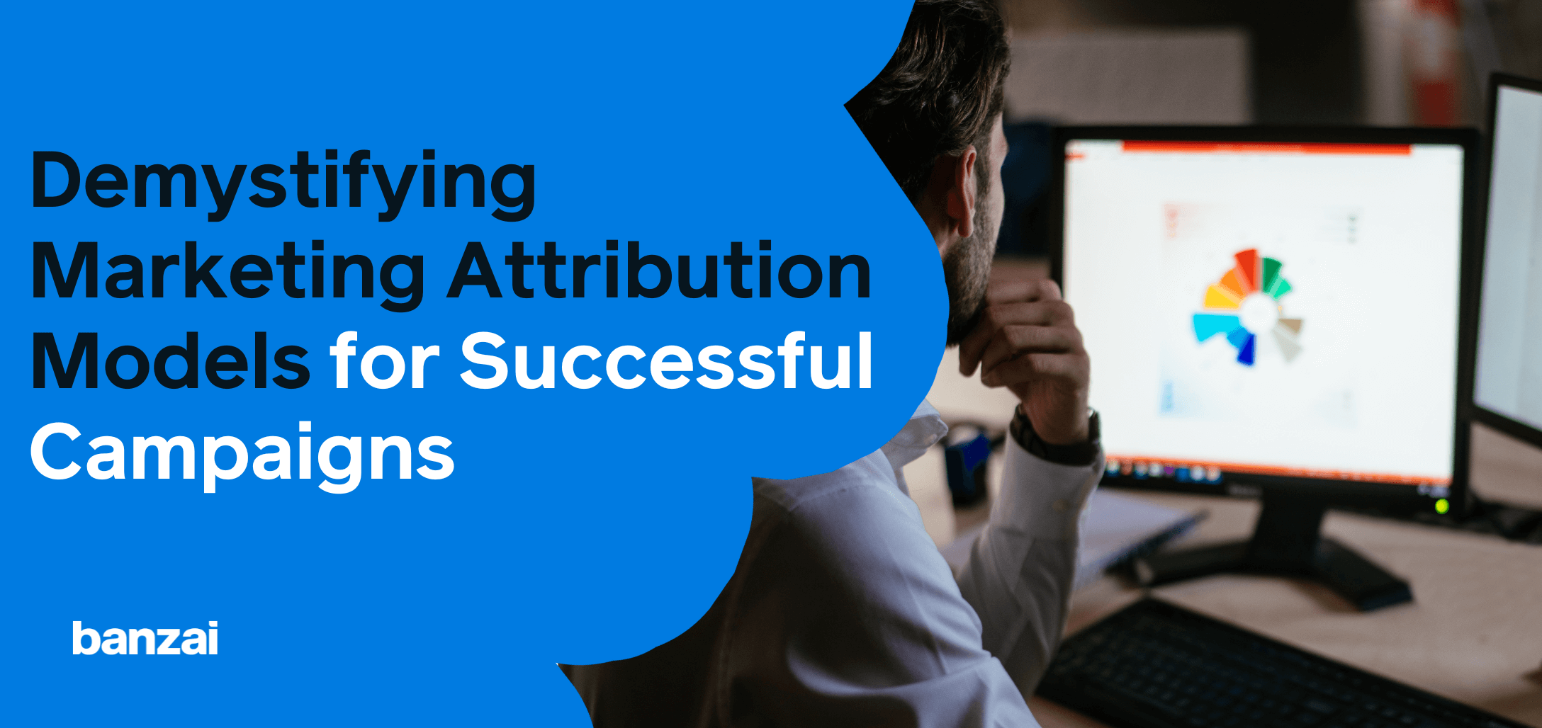 Top Marketing Attribution Models and How to Choose Which To Use