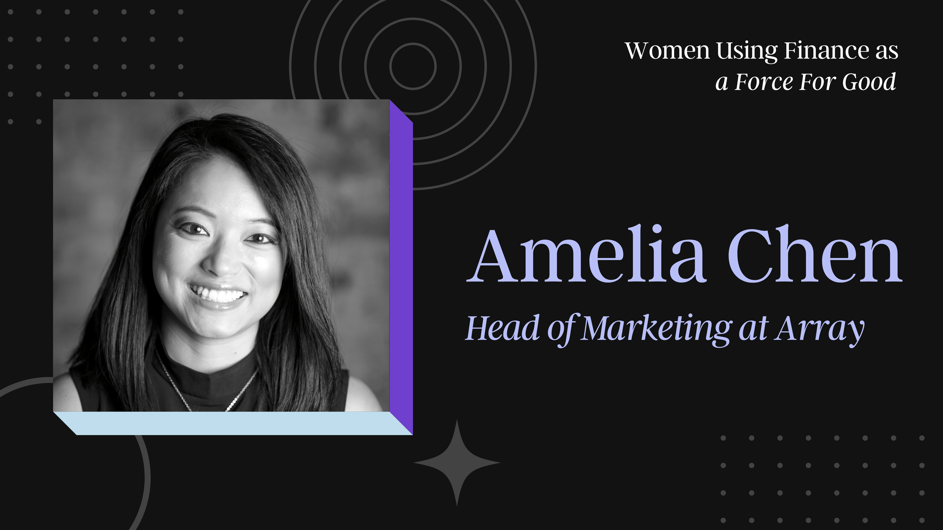 Women in Finance: Amelia Chen, Array