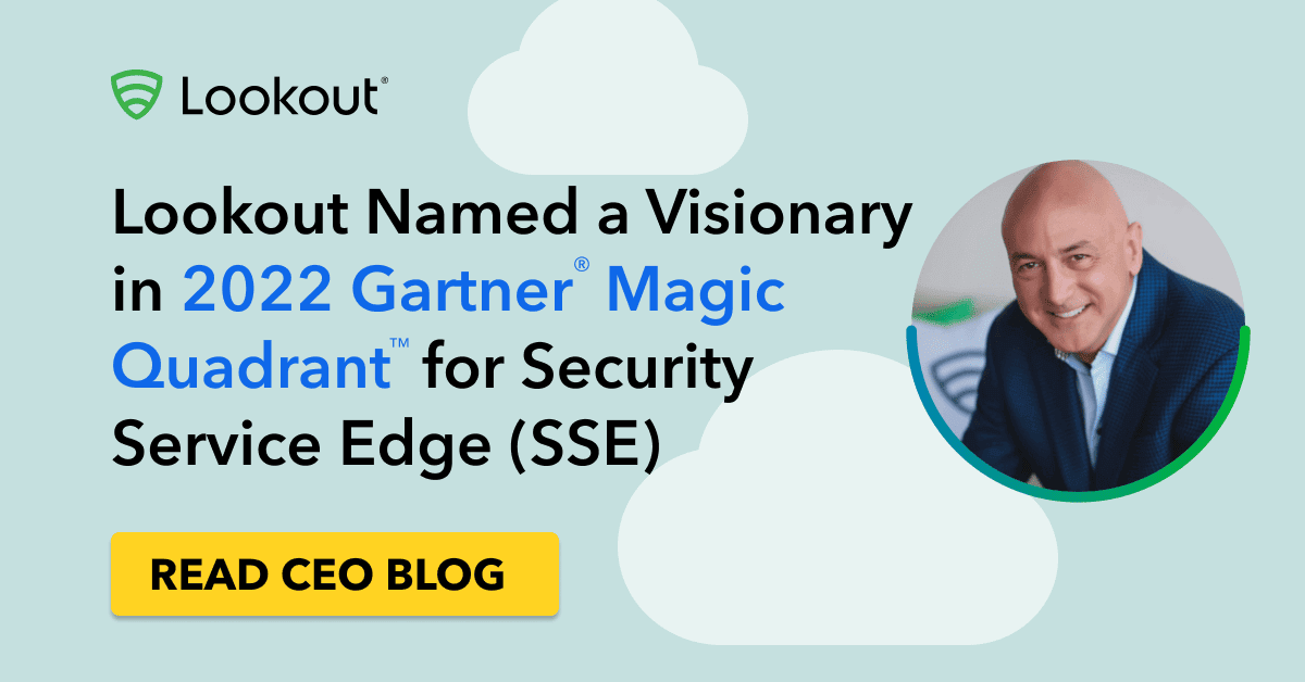 Lookout Named a Visionary in First 2022 Gartner® Magic Quadrant™ for ...