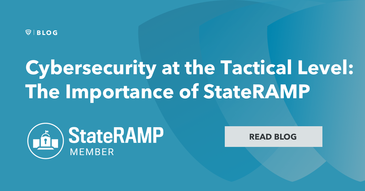 Cybersecurity at the Tactical Level: The Importance of StateRAMP