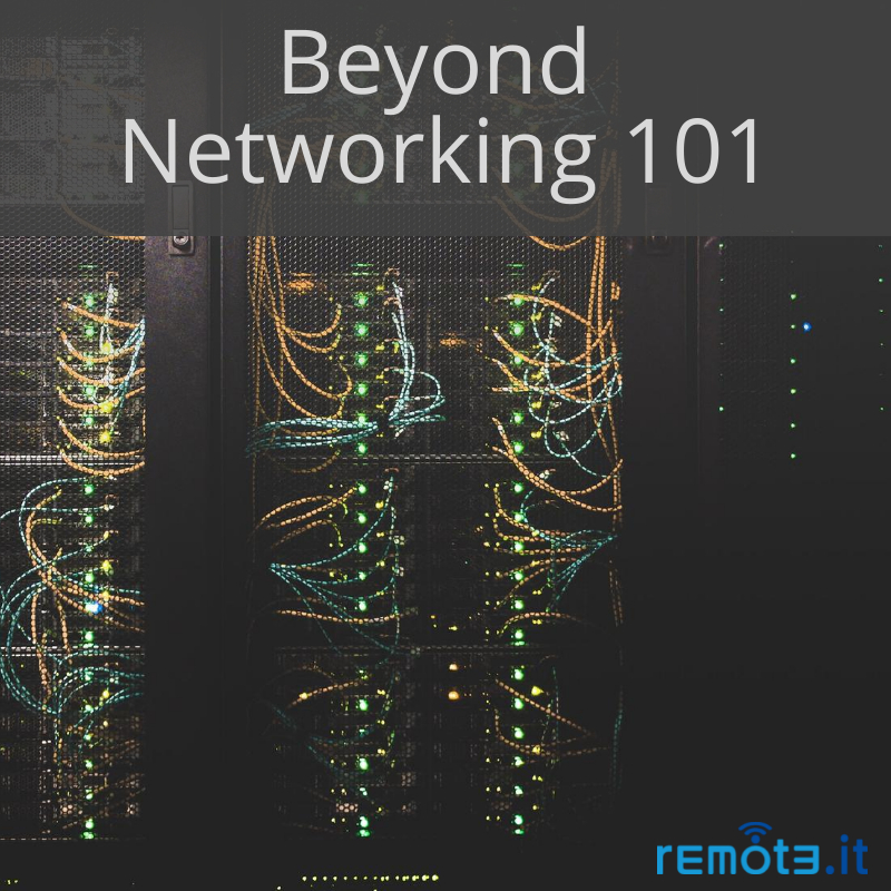 Beyond Networking 101