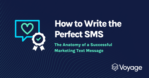 How to Write the Perfect Marketing SMS Message | Voyage SMS