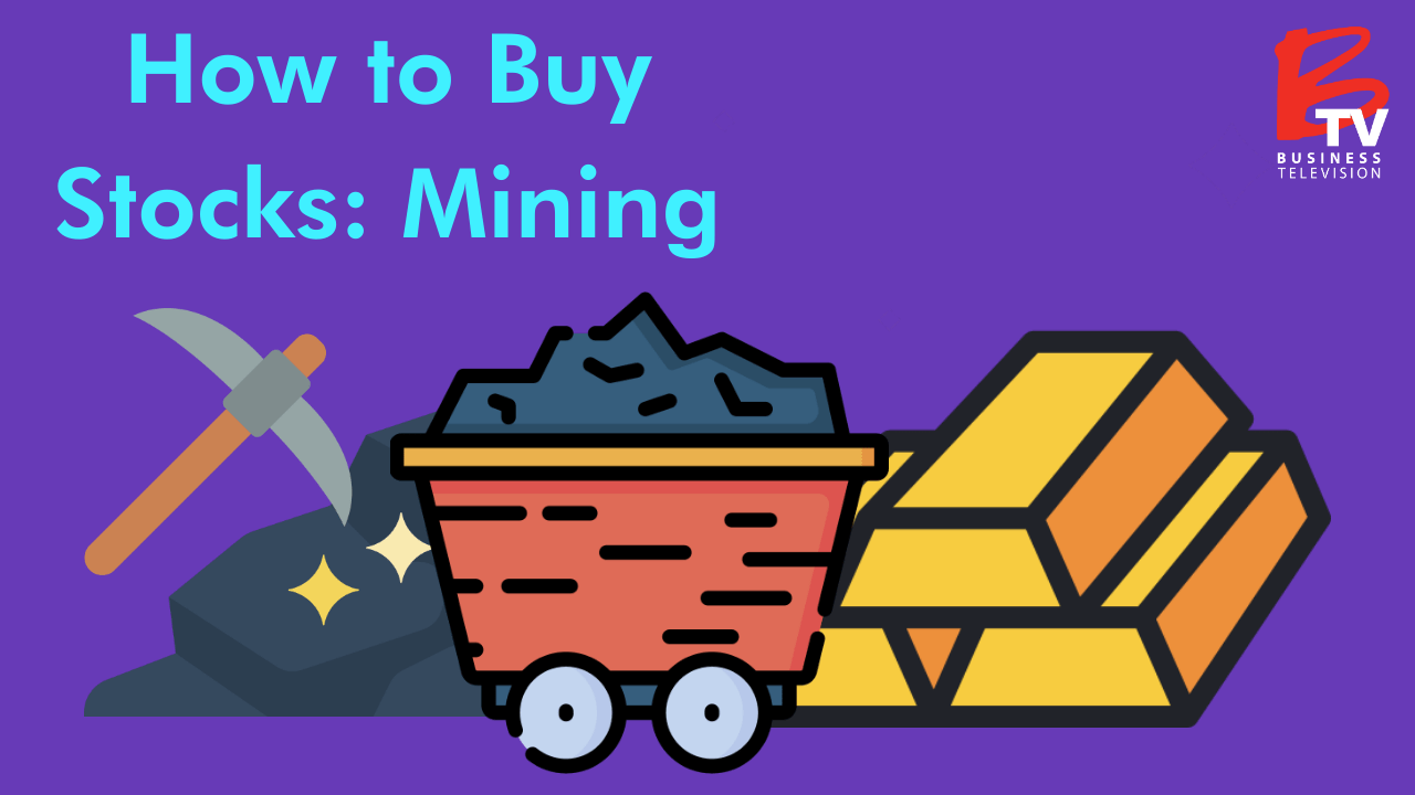 How to Buy Stocks: Mining