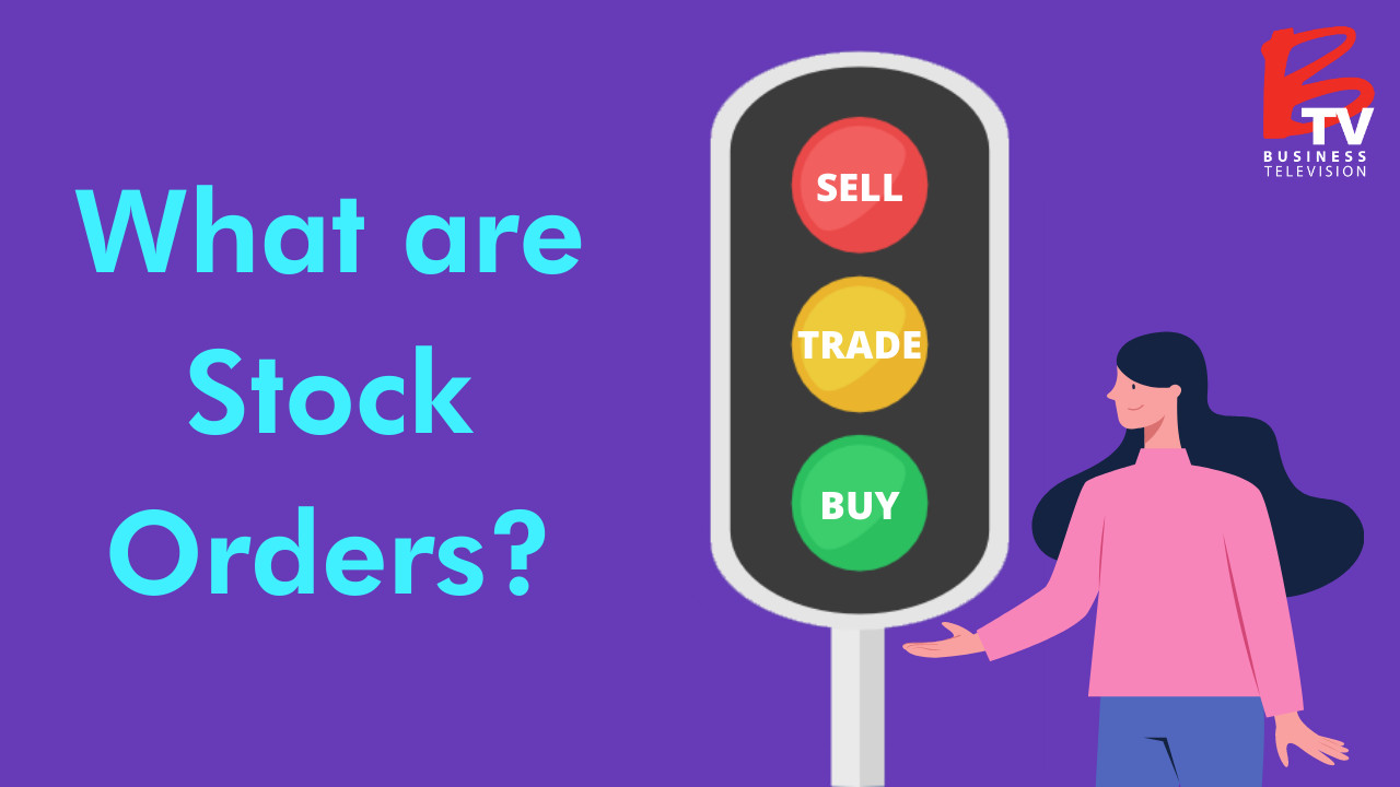 How to Buy Stocks: What are Stock Orders?