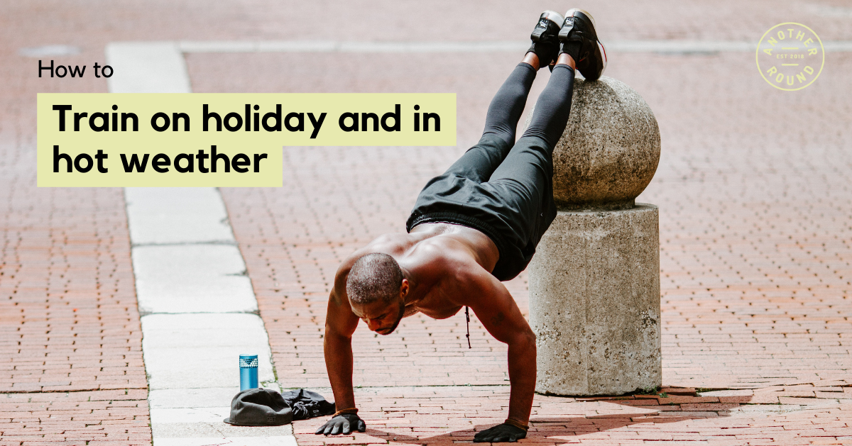 How To Train In Hot Weather