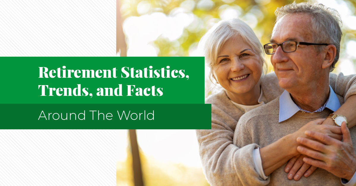 Retirement Statistics, Trends, & Facts Around the World
