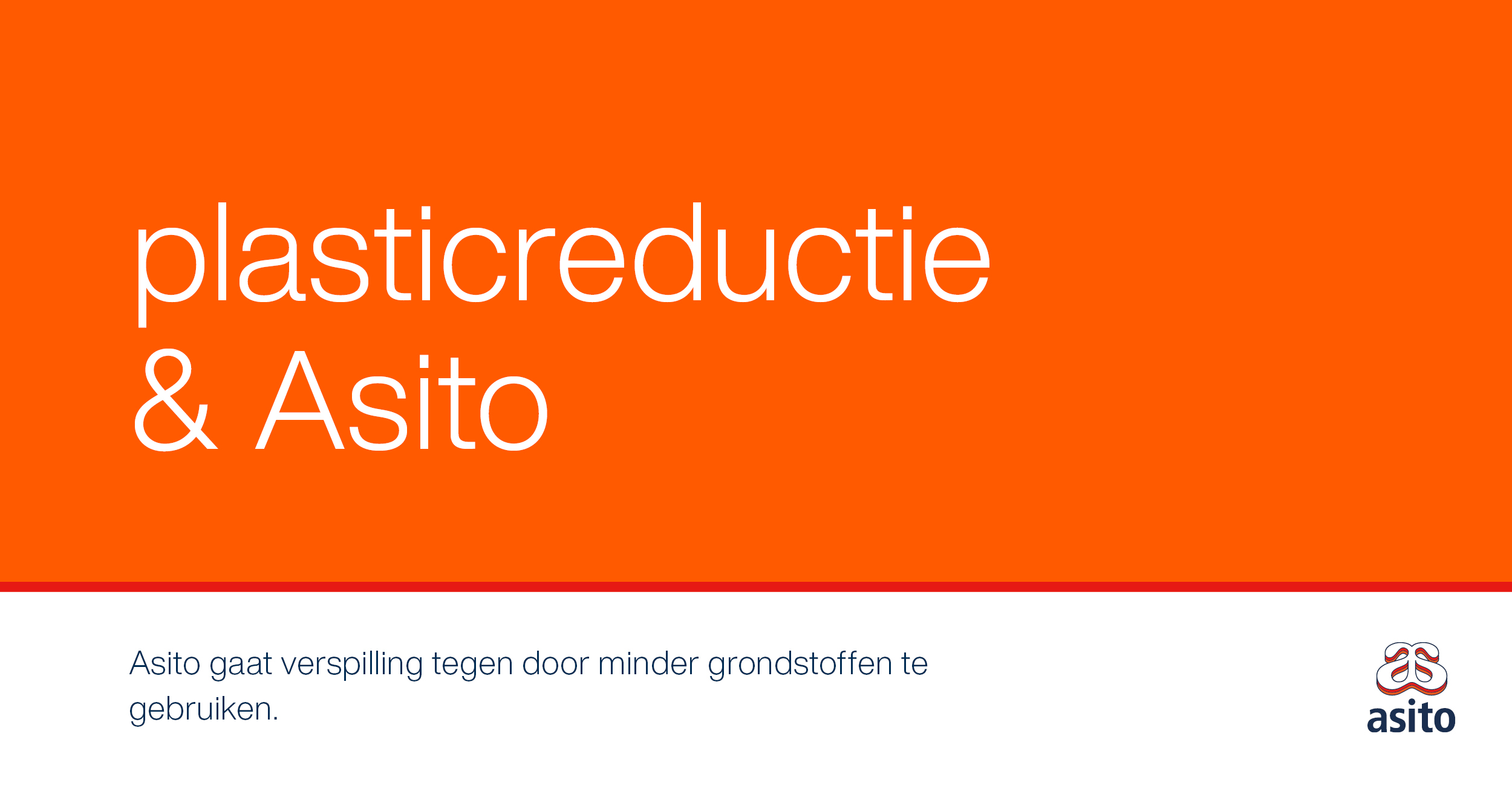 Asito gaat verspilling tegen door minder grondstoffen te gebruiken.