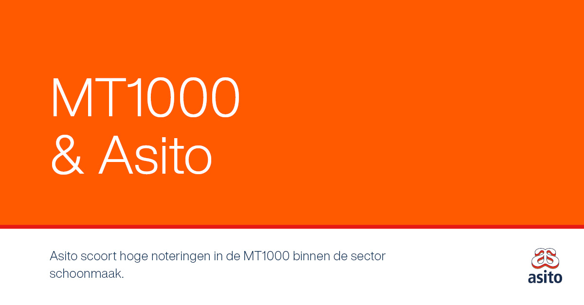 Asito scoort hoge noteringen in de MT1000 binnen de sector schoonmaak ...