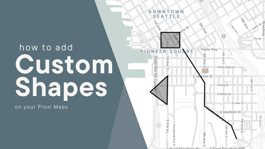 Add custom shapes and paths to your Proxi Map!