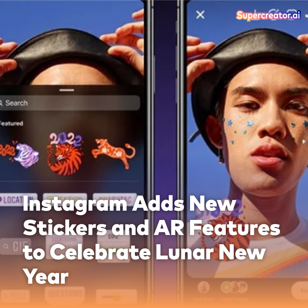 Instagram Adds New Stickers and AR Features to Celebrate Lunar New Year
