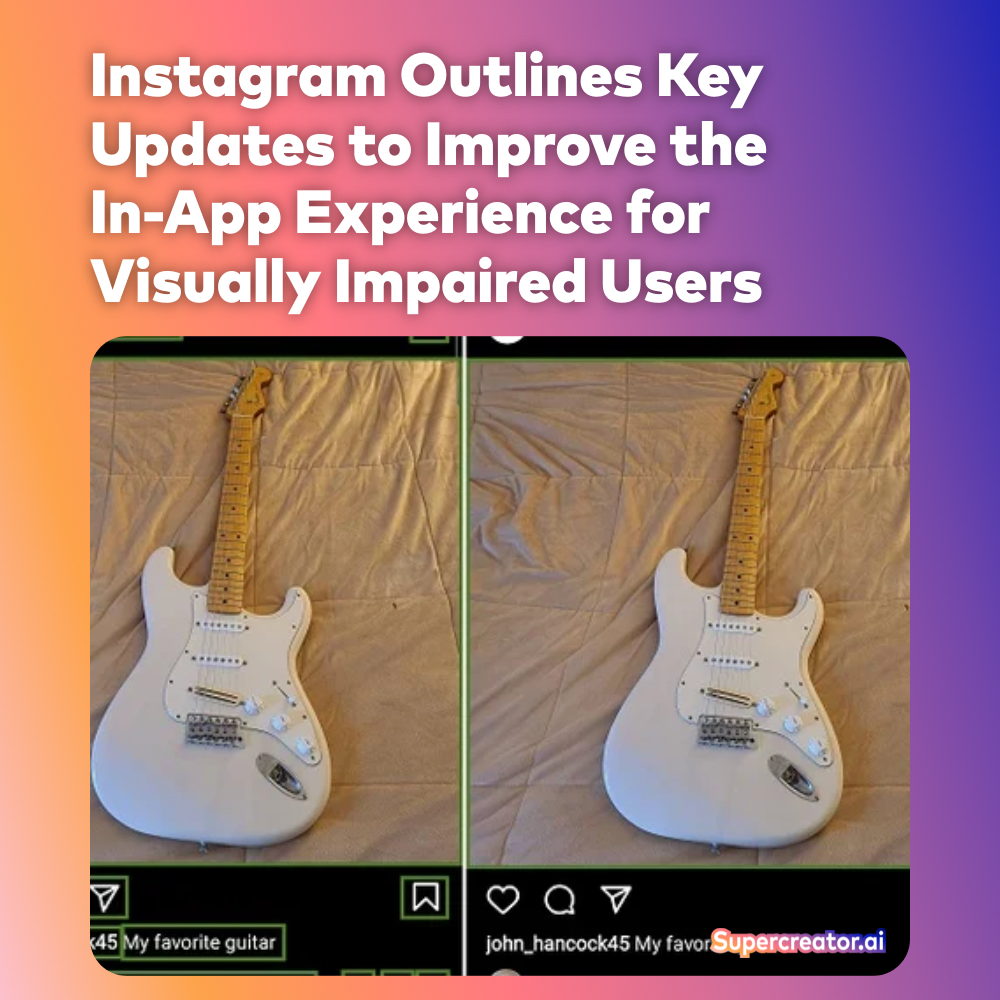 Instagram Outlines Key Updates to Improve the In-App Experience for ...