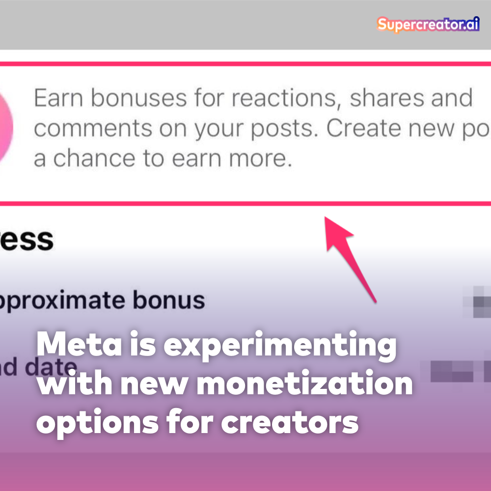 Meta is experimenting with new monetization options for creators