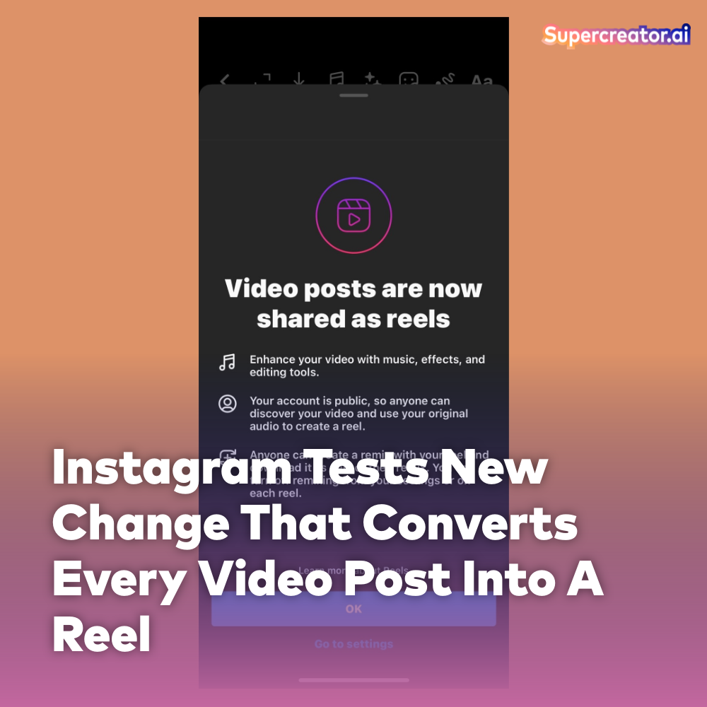 Instagram Tests New Change That Converts Every Video Post Into A Reel