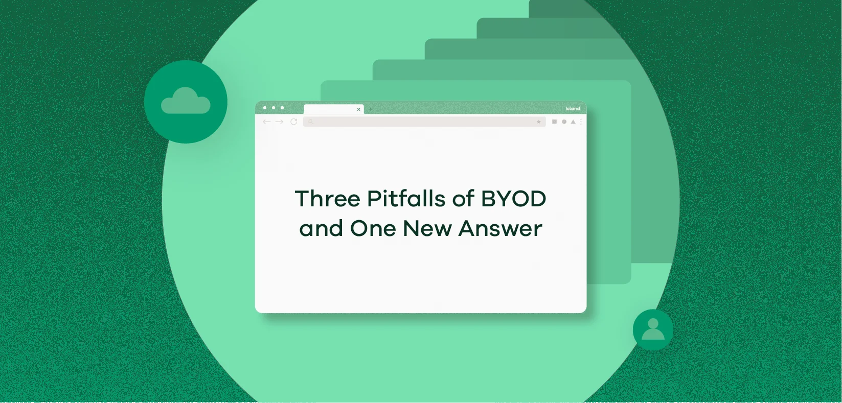 Three Pitfalls of BYOD and a New solution with the Enterprise Browser