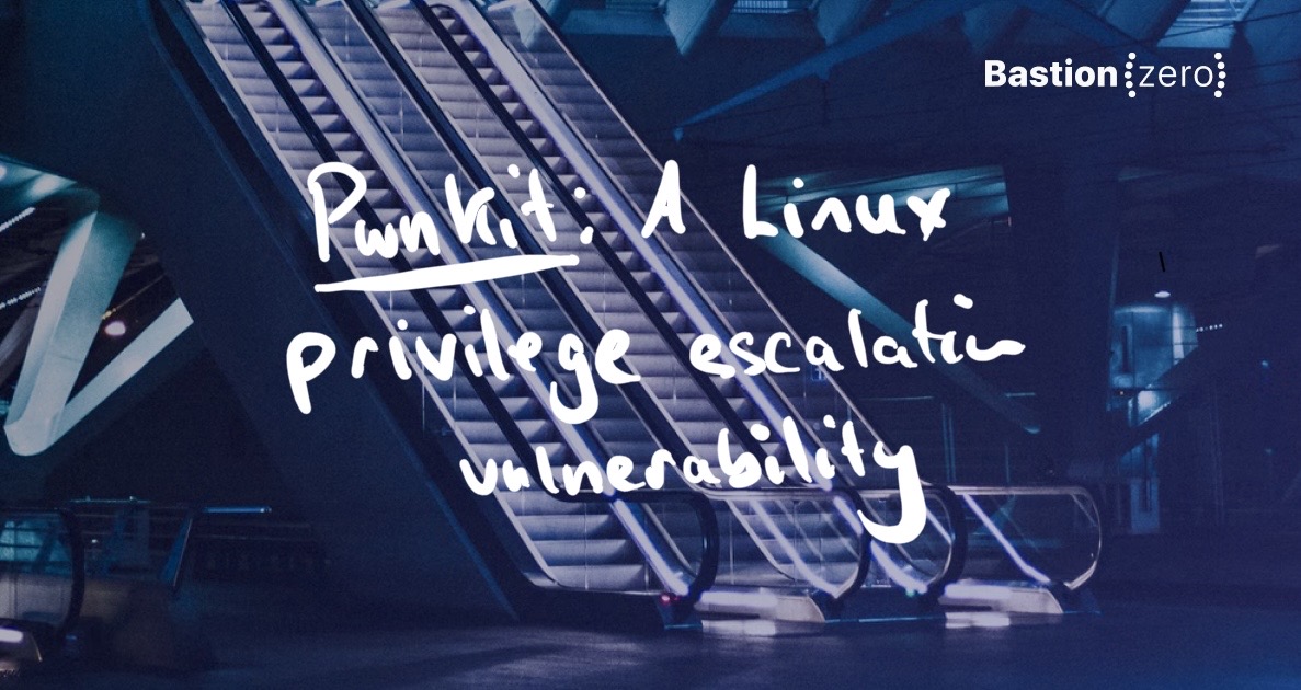 Patch PwnKit & Avoid Linus Exploits | BastionZero