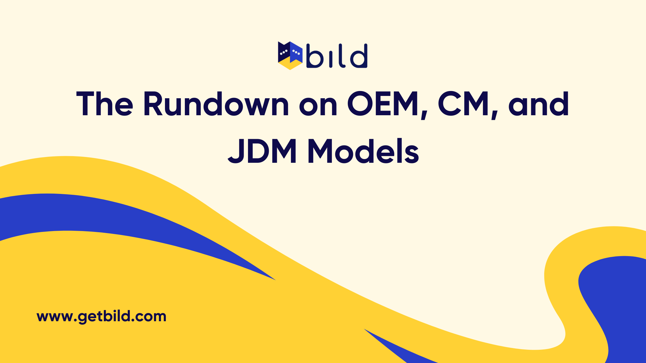 The Rundown on OEM, CM, and JDM Models