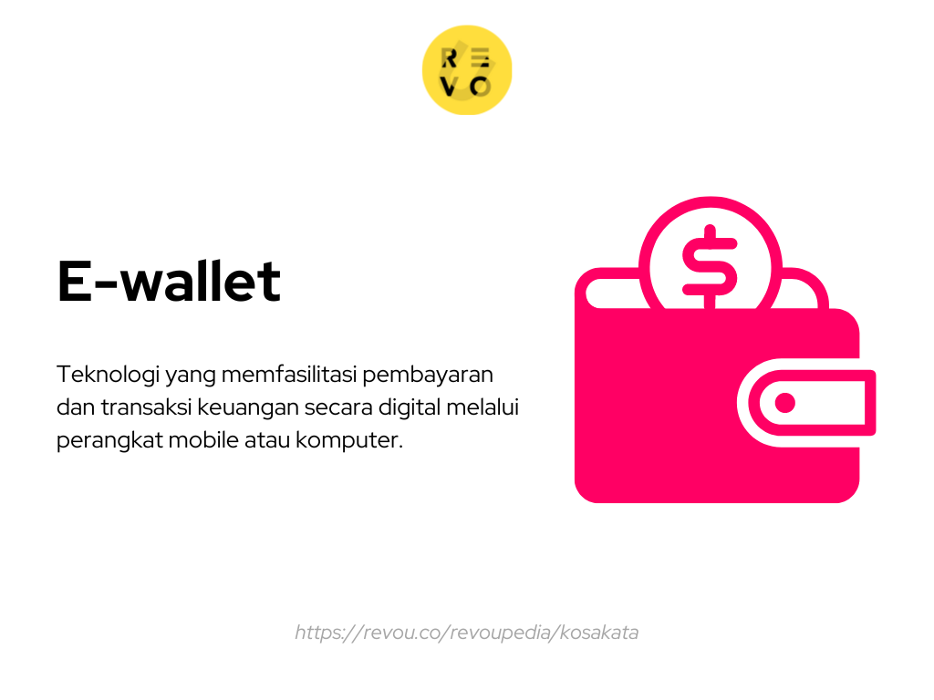 Apa itu E-wallet? Pengertian dan contoh 2024 | RevoU