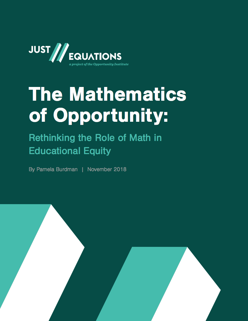 Report: The Mathematics of Opportunity: Rethinking the Role of Math in ...