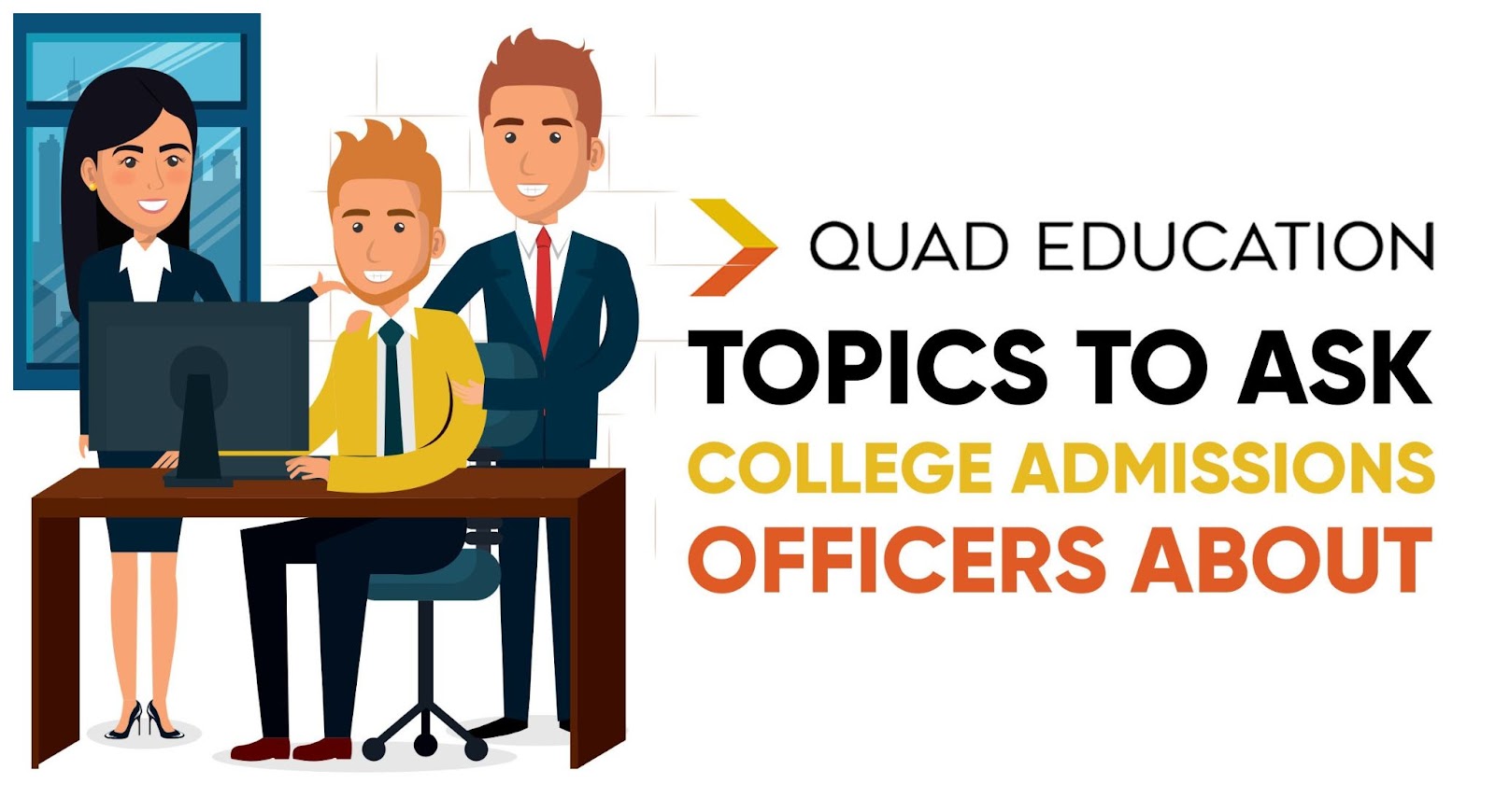 Best Questions to Ask College Admissions Officers